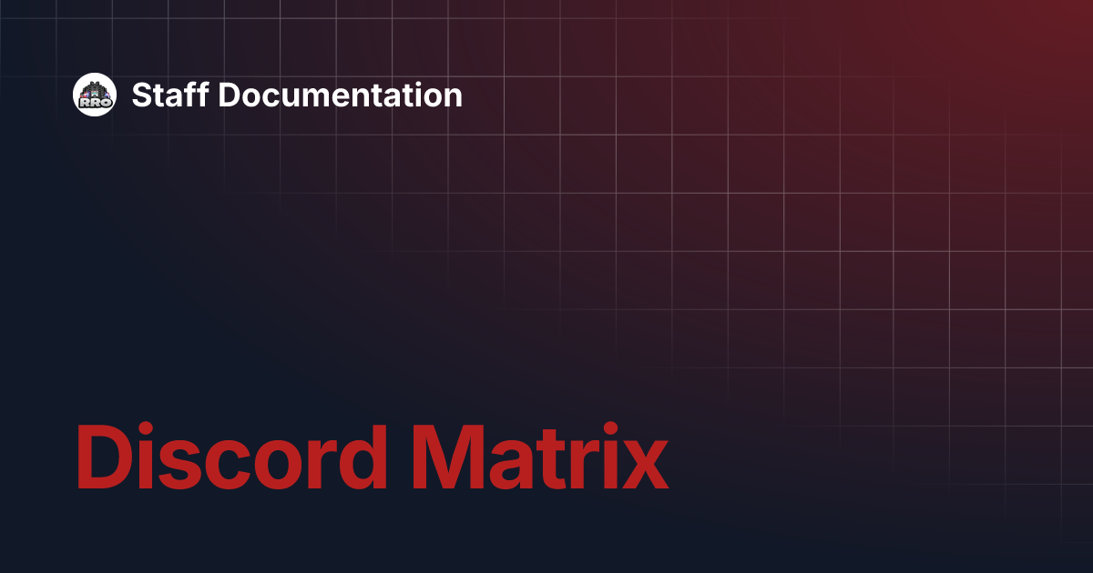 Discord Matrix | Staff Documentation