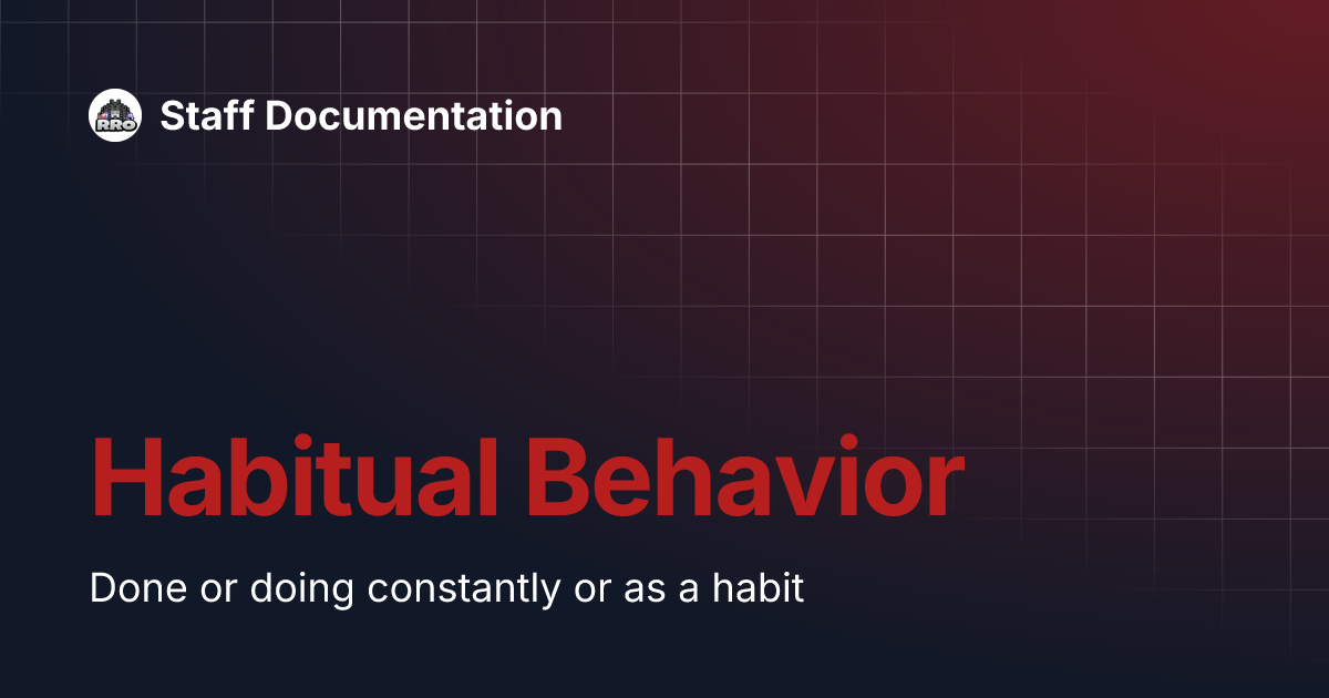 Habitual Behavior | Staff Documentation