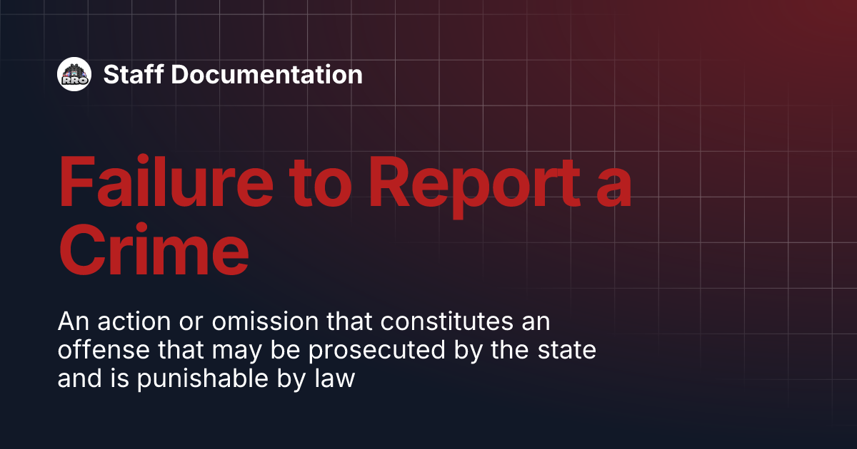 Failure to Report a Crime | Staff Documentation
