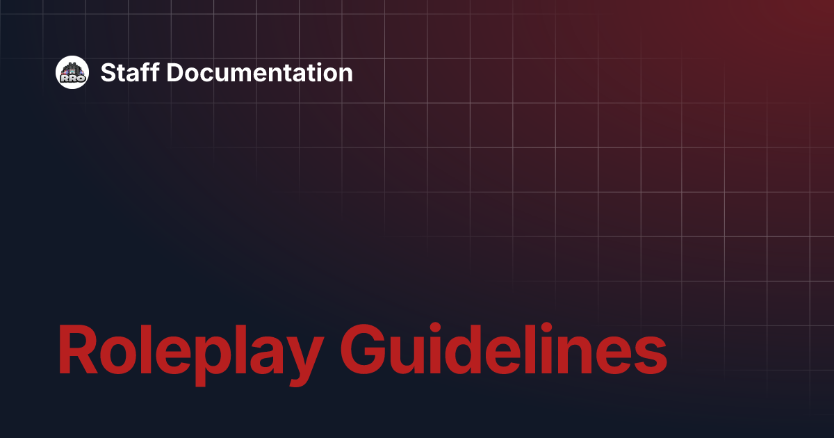 Roleplay Guidelines | Staff Documentation