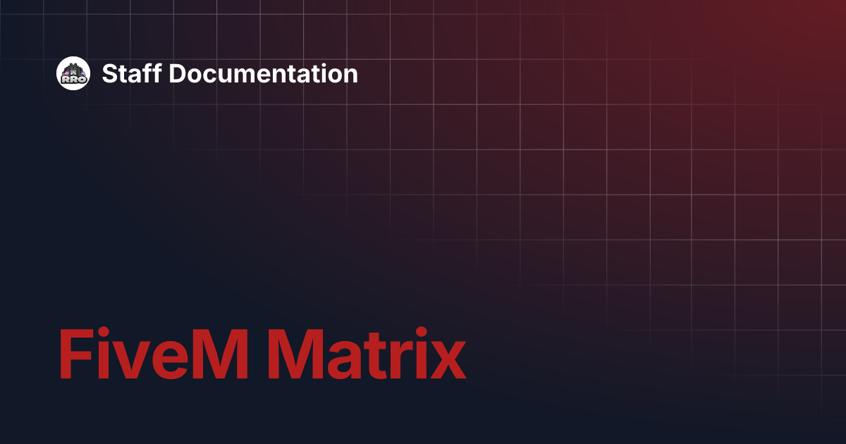 FiveM Matrix | Staff Documentation